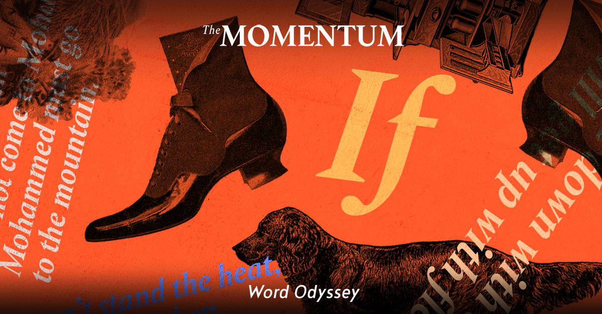 ถ้ารองเท้าใส่พอดี ก็ใส่ไปเถอะ?: สำนวนสุภาษิตที่มีคำว่า “If”